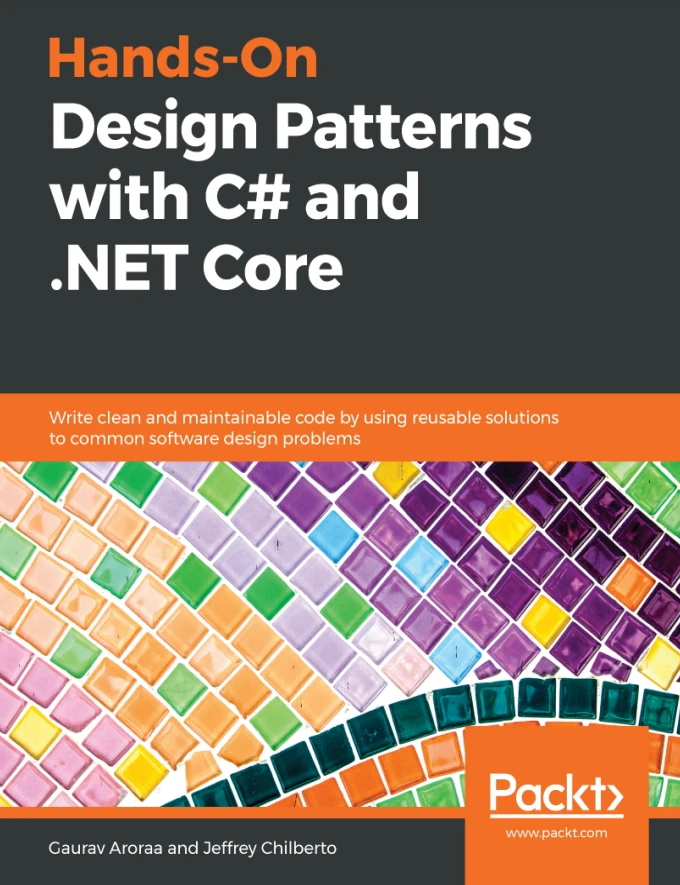 دانلود کتاب Hands-On Design Patterns with C# and .NET Core (نسخه PDF)