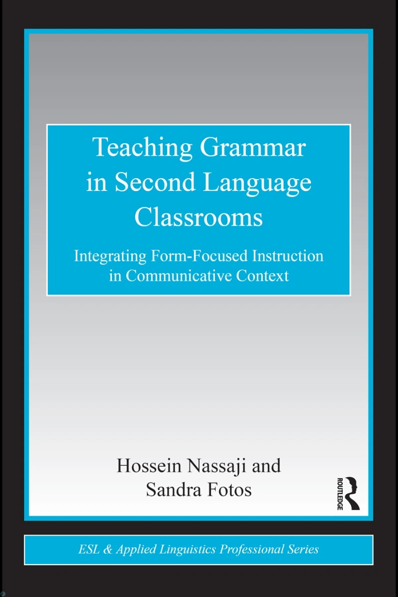 دانلود کتاب Teaching Grammar in Second Language Classrooms: Integrating Form-Focused Instruction ...